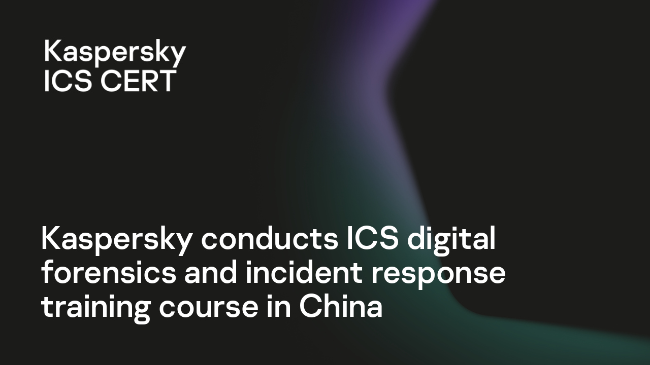Kaspersky conducts ICS digital forensics and incident response training ...