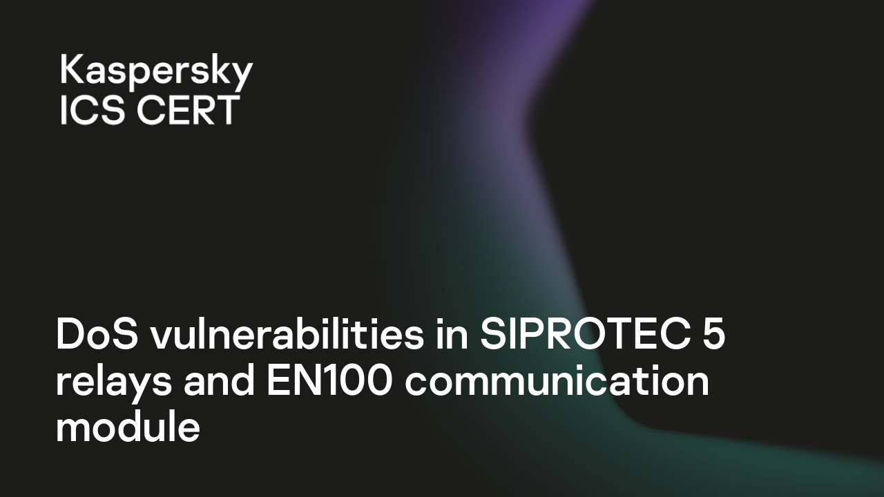 DoS vulnerabilities in SIPROTEC 5 relays and EN100 communication module ...