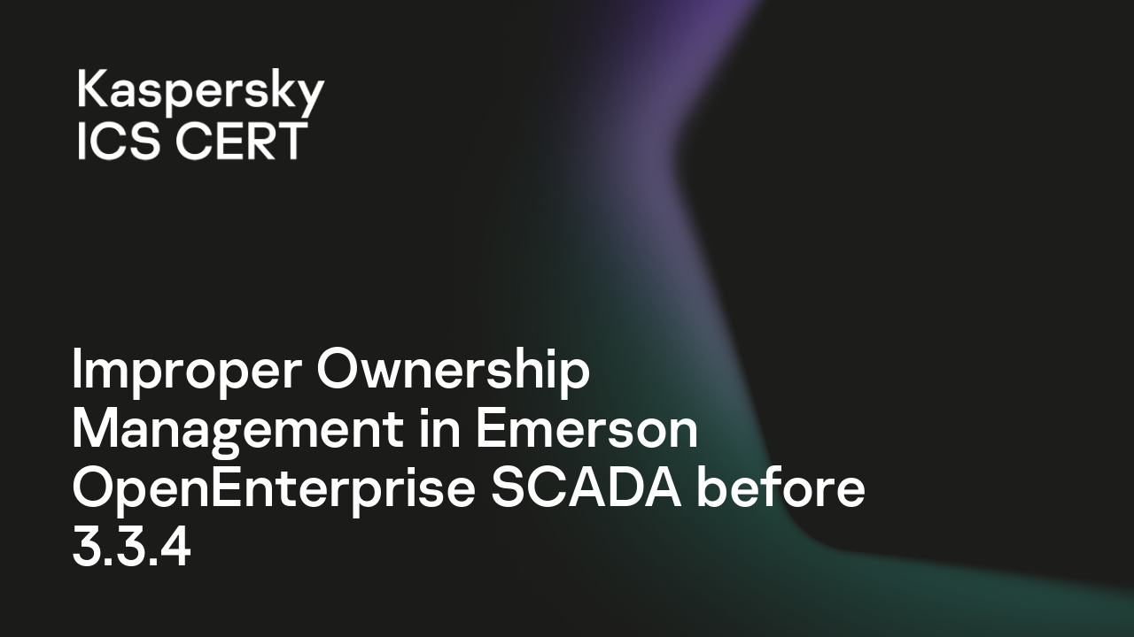 KLCERT-20-010: Improper Ownership Management in Emerson OpenEnterprise ...